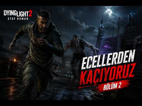 Ecellerden Kaçmaya Çalışan Bir HonoredSkull | Dying Light 2 Stay Human Bölüm 2