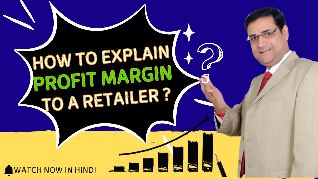 How To Explain Profit Margin To A Retailer | FMCG Sales Training ...