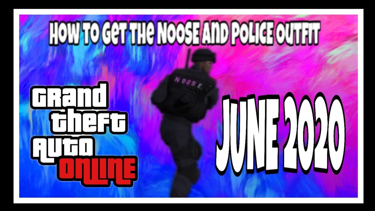 HOW TO GET THE NOOSE AND POLICE OUTFIT IN GTA V ONLINE *JUNE 2020 ...