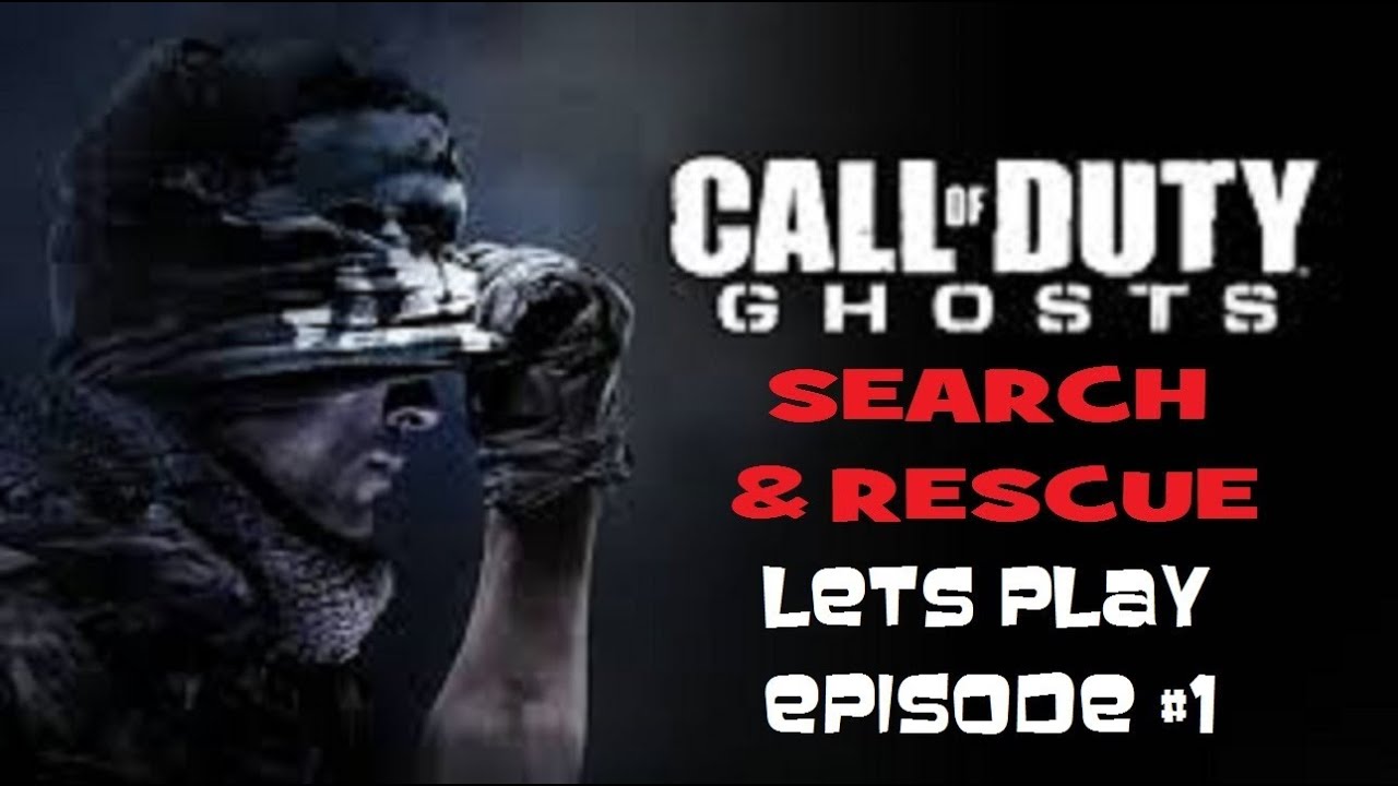 COD Ghosts: "SEARCH & RESCUE" Gameplay- Lets Play Series Episode 1 ...