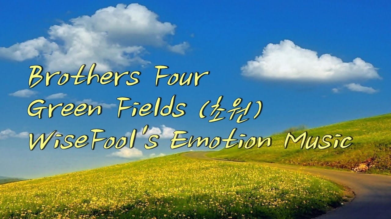 Brothers Four - Green Fields (초원) - YouTube