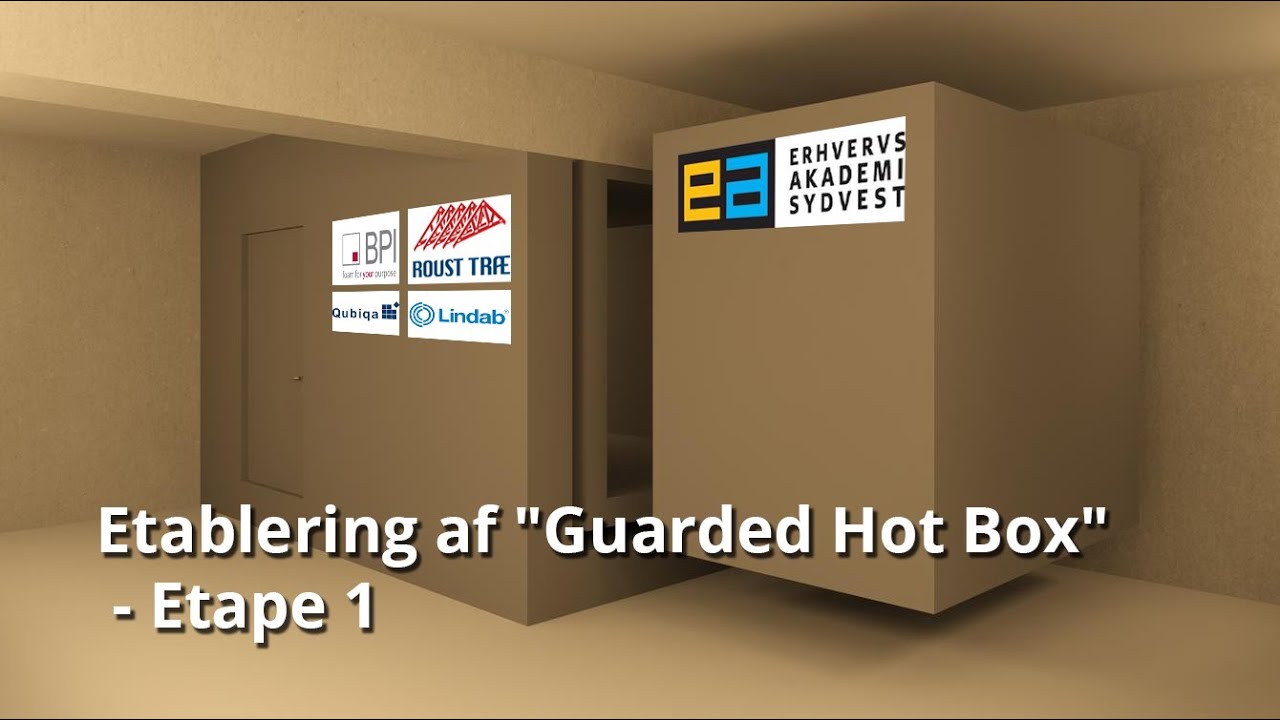 Etablering af "Guarded Hot Box" - Etape 1 - YouTube