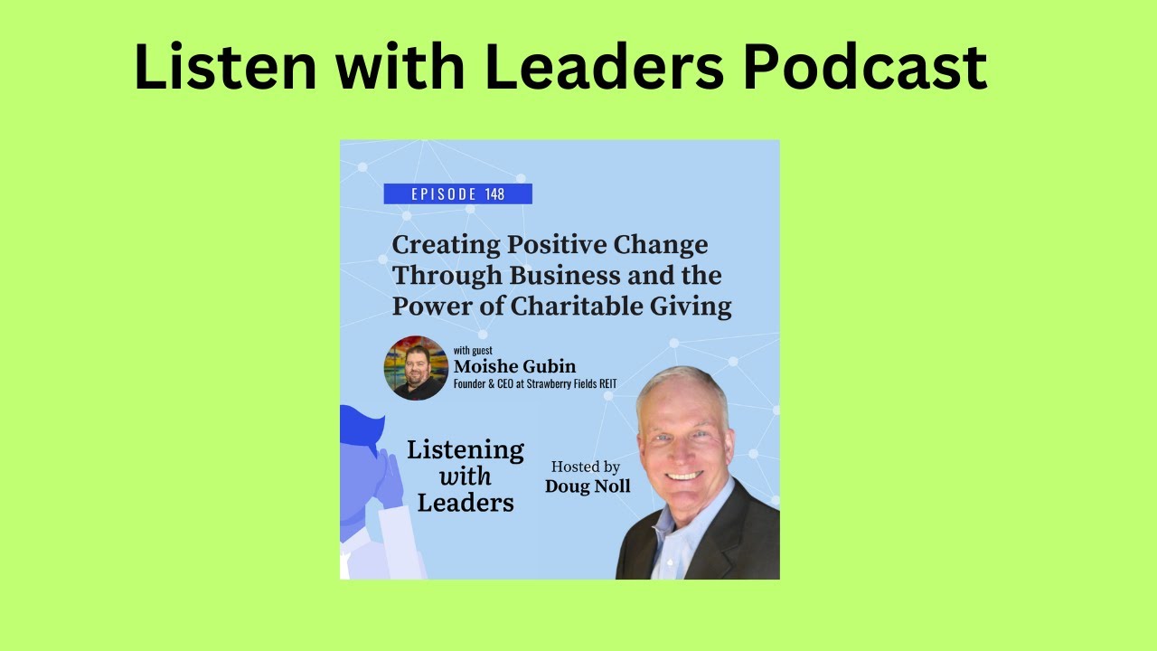 Listening With Leaders-A Conversation with Moishe Gubin on Creating ...