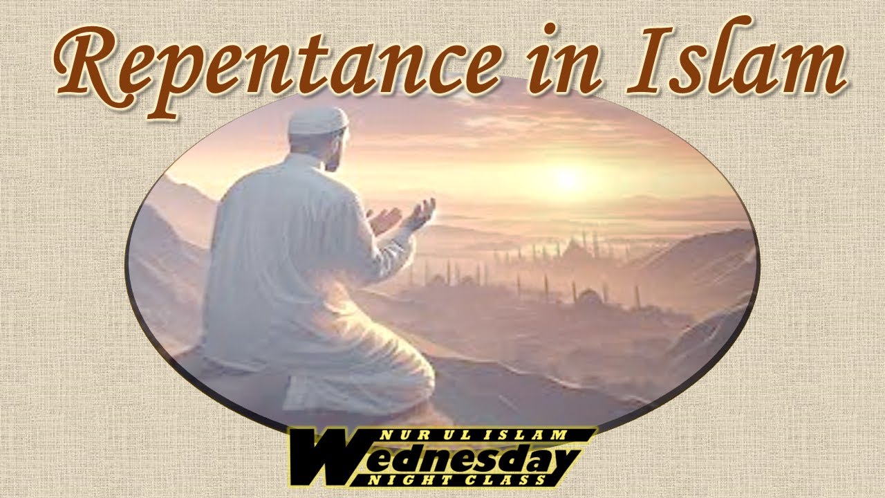 "Repentance in Islam" by Imam Naseeb Khan - YouTube