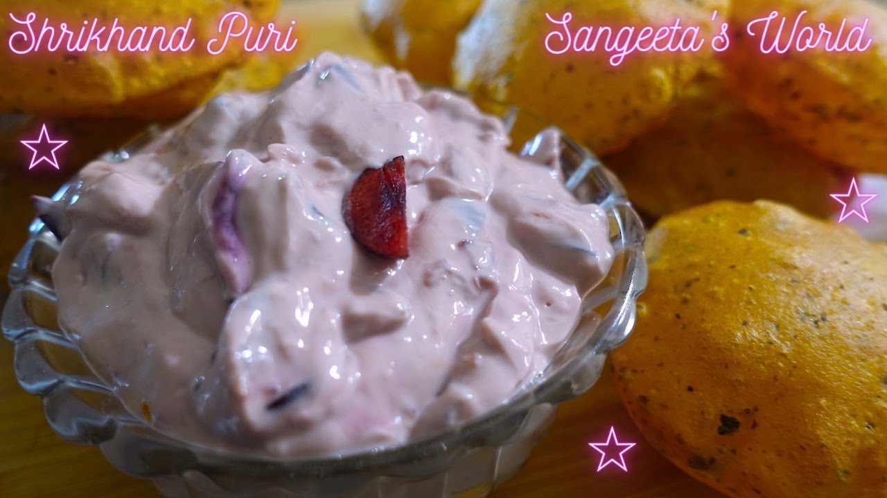 Homemade Shrikhand Puri • #ShrikhandPuri Recipe • Sangeeta's World ...