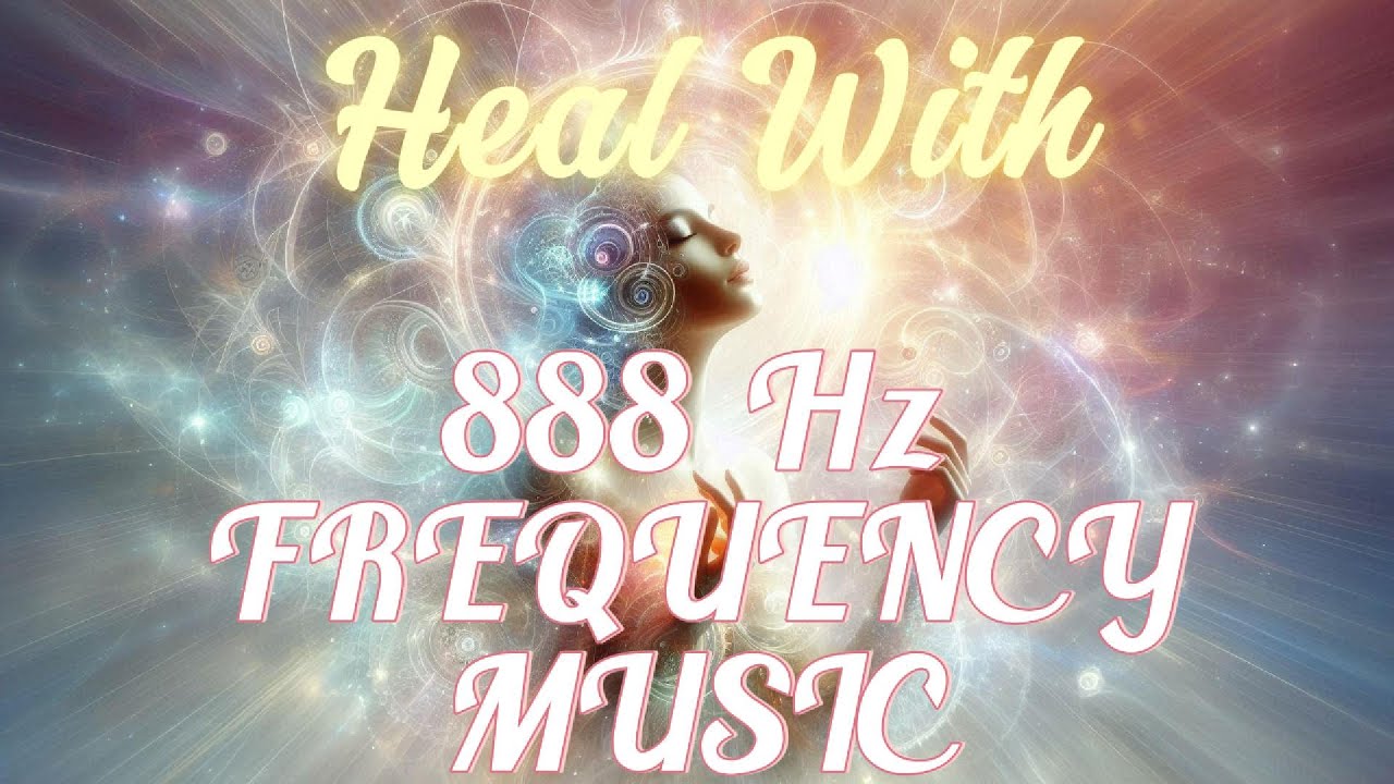 888 Hz Frequency Divine Healing Music, Cleanse Aura, Attract Infinite ...
