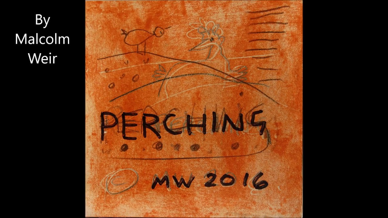 Perching by Malcolm Weir - Sample - YouTube