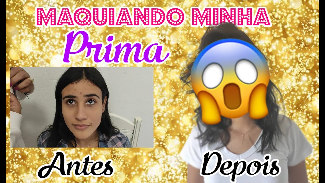 Maquiando Minha Prima Youtube