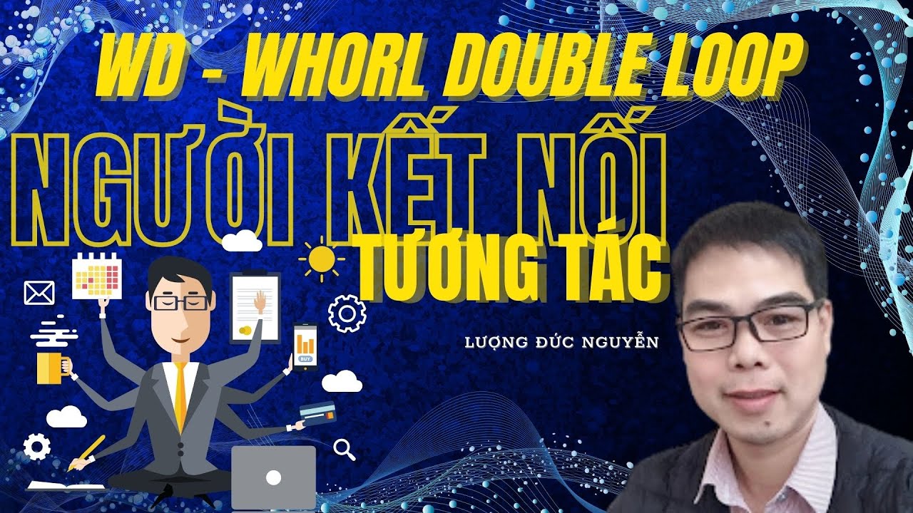 WD - Whorl Double Loop - TƯƠNG TÁC GIAO TIẾP - YouTube