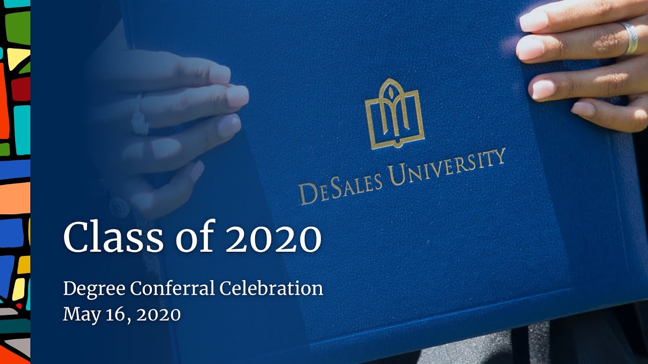 Virtual Conferral of Degrees Ceremony for the DeSales University Class ...
