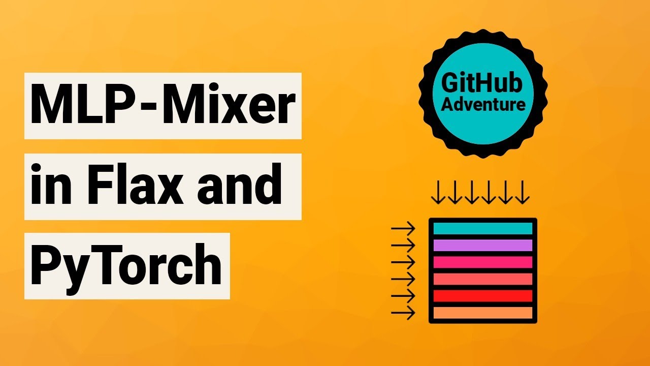 Mlp Mixer In Flax And Pytorch Youtube