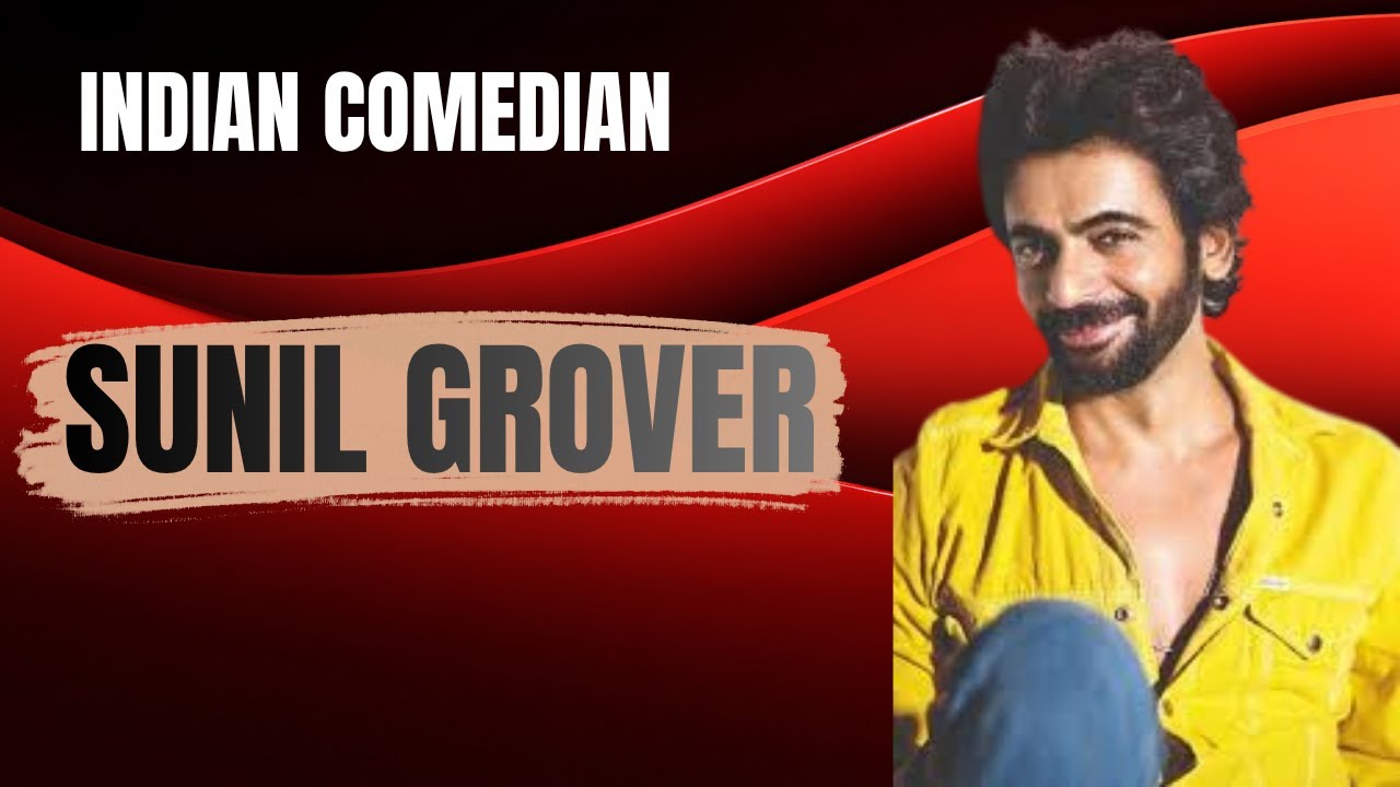 who is indian comedian sunil grover - YouTube
