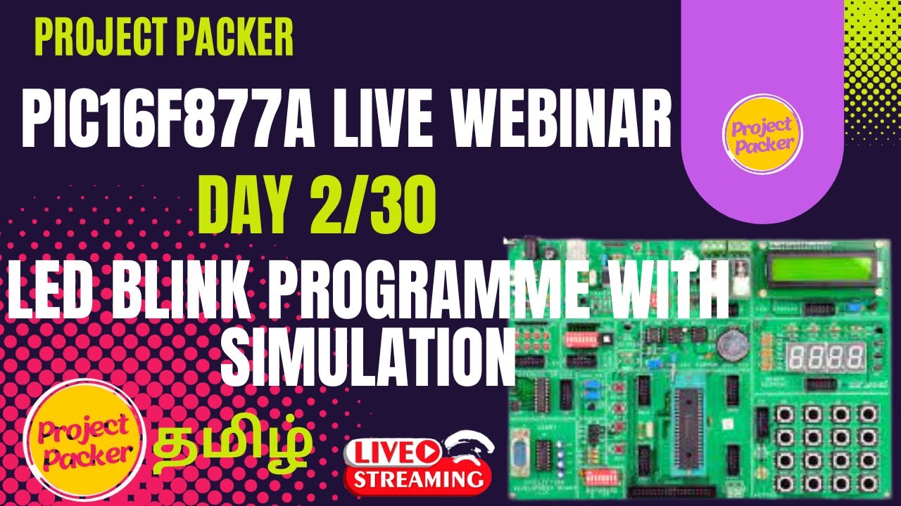 Day 2 Pic16f877a Live Led Blink Programme With Simulation In Tamil