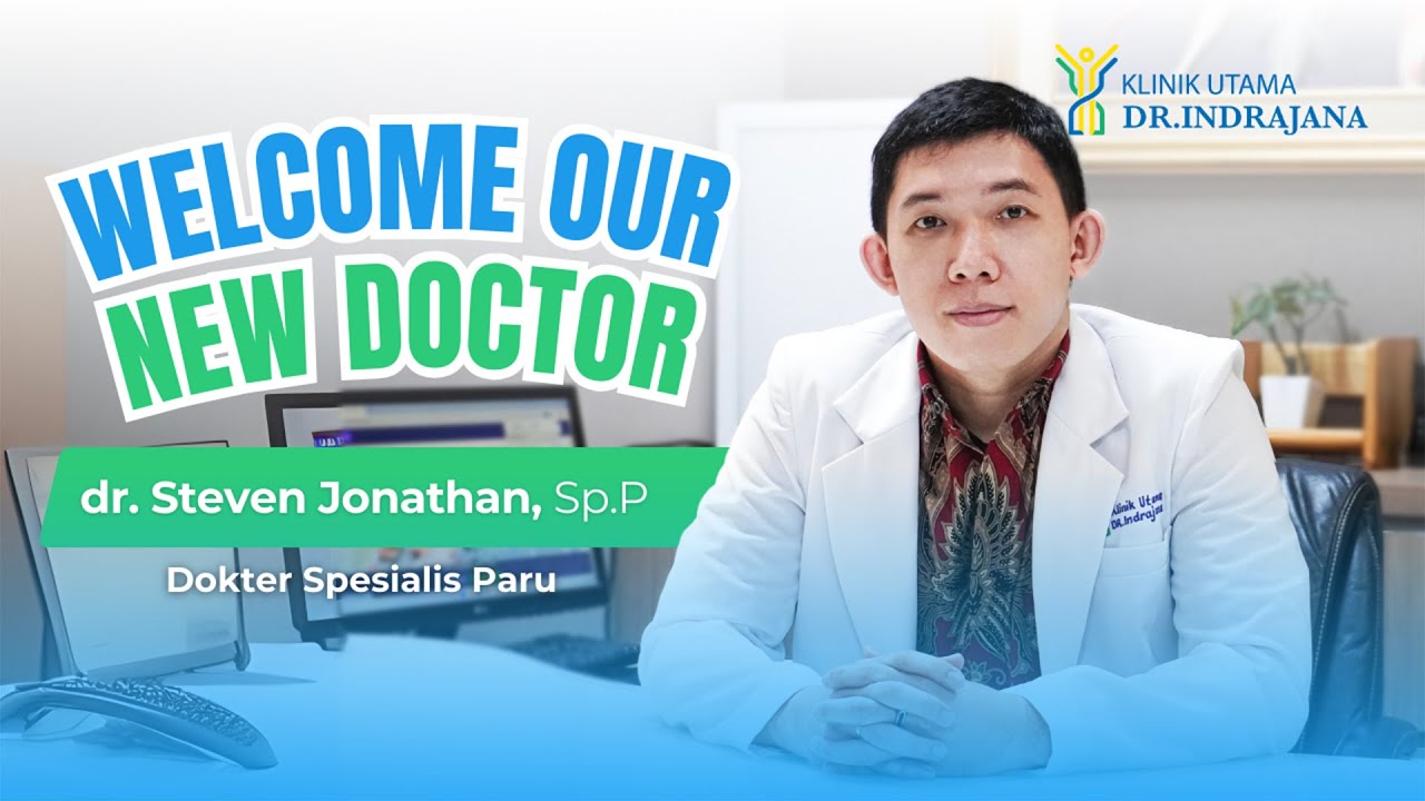 Selamat bergabung dr. Steven Jonathan, Sp.P di Poli Klinik Paru - YouTube