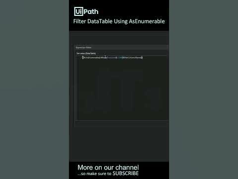 UiPath Tutorial: Advanced DataTable Filtering with AsEnumerable Method ...