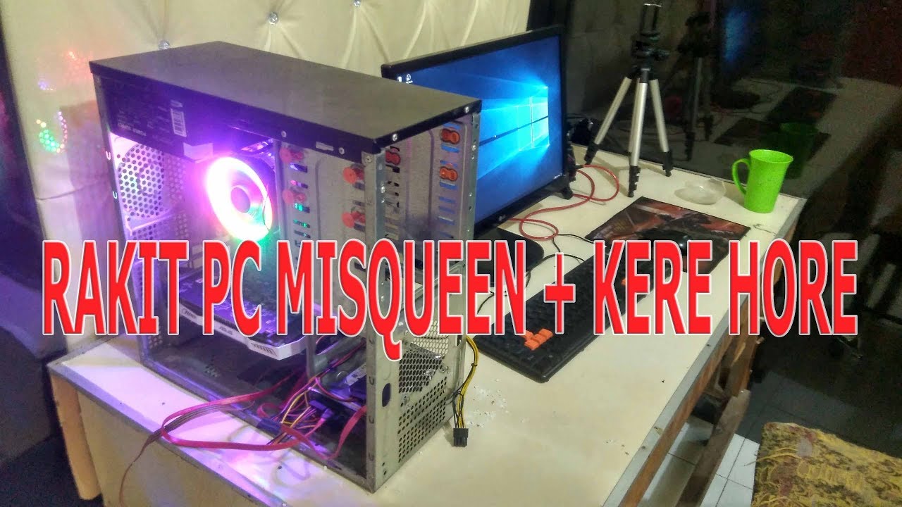 RAKIT PC KERE HORE - YouTube