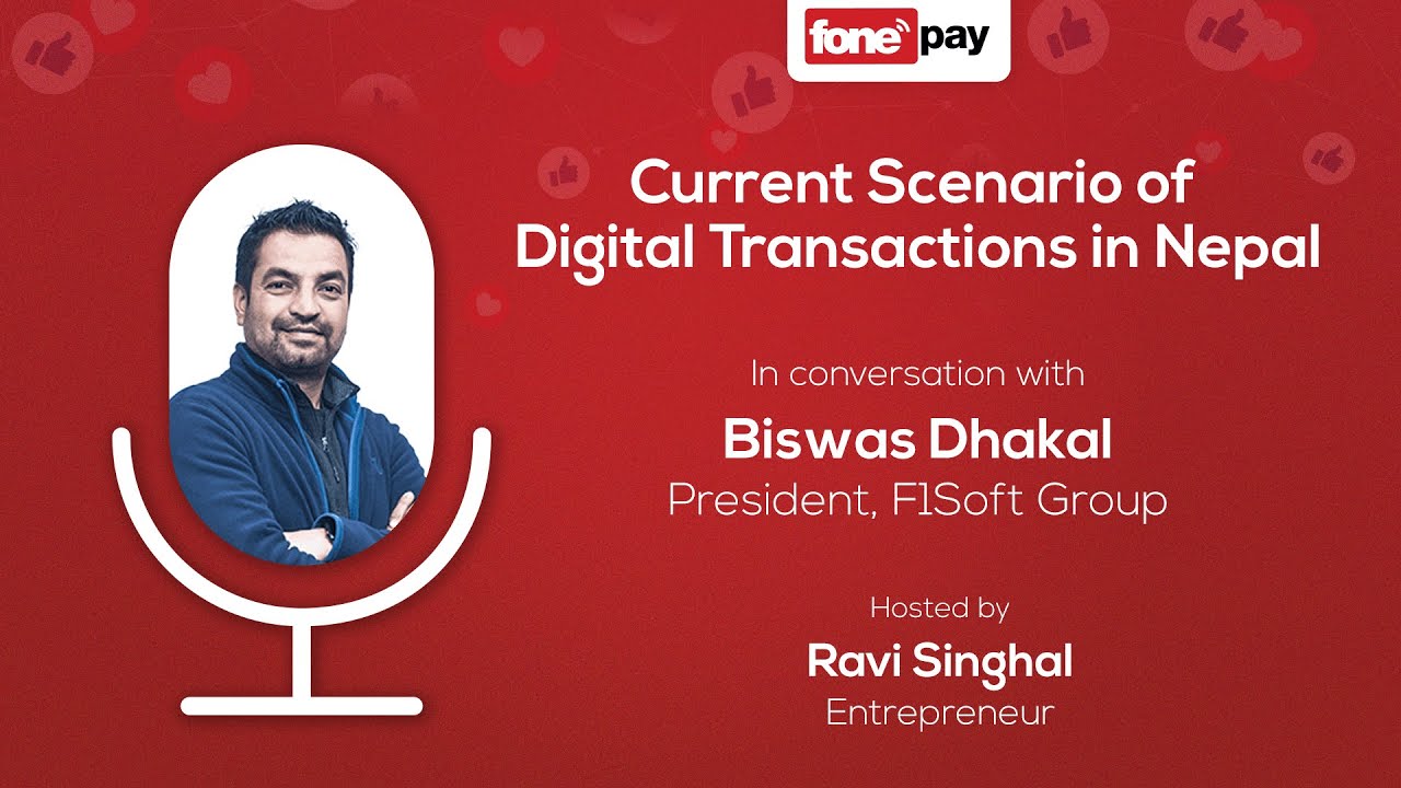 Current Scenario of #DigitalTransactions in Nepal with Mr. Biswas ...