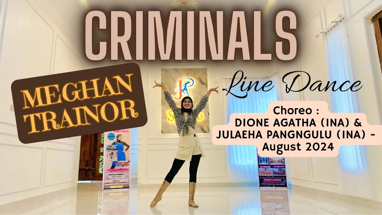 CRIMINALS / MEGHAN TRAINOR / Line Dance / Choreo : Dione Agatha (INA ...