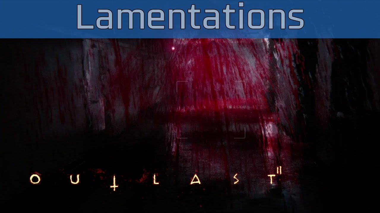 Outlast 2 - Lamentations Chapter Walkthrough [HD 1080P/60FPS] - YouTube