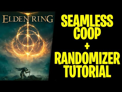 Elden Ring Randomizer + Seamless Coop Tutorial (Steam Version)