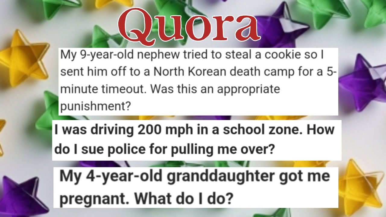 20 Actual Quora Questions That Are Either Hilarious or Outrageous: Part ...