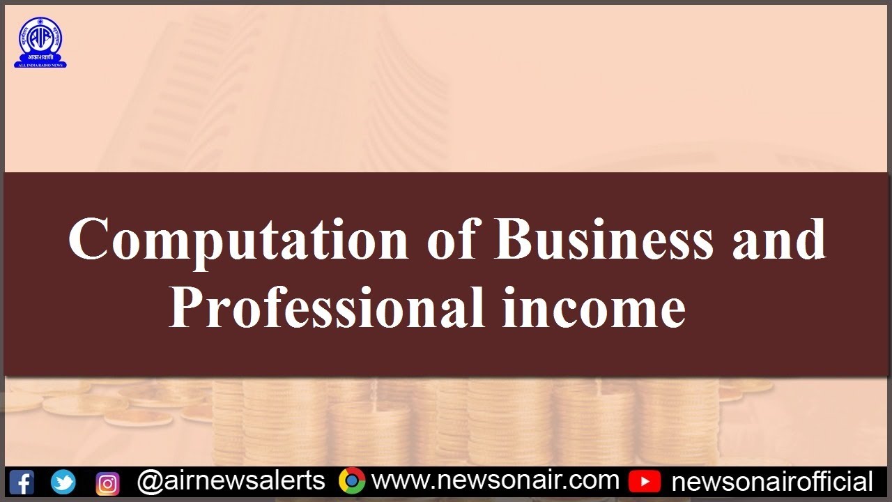Computation of Business and professional income - YouTube