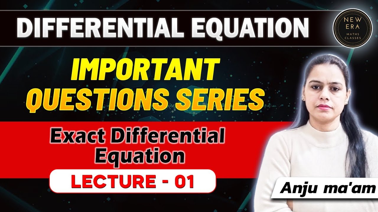 #01 | Differential Equations | Important Questions | Chapter - Exact ...