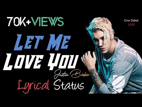 Let Me Love You Song WhatsApp Status || Justin Bieber || Let Me Love You Song Status