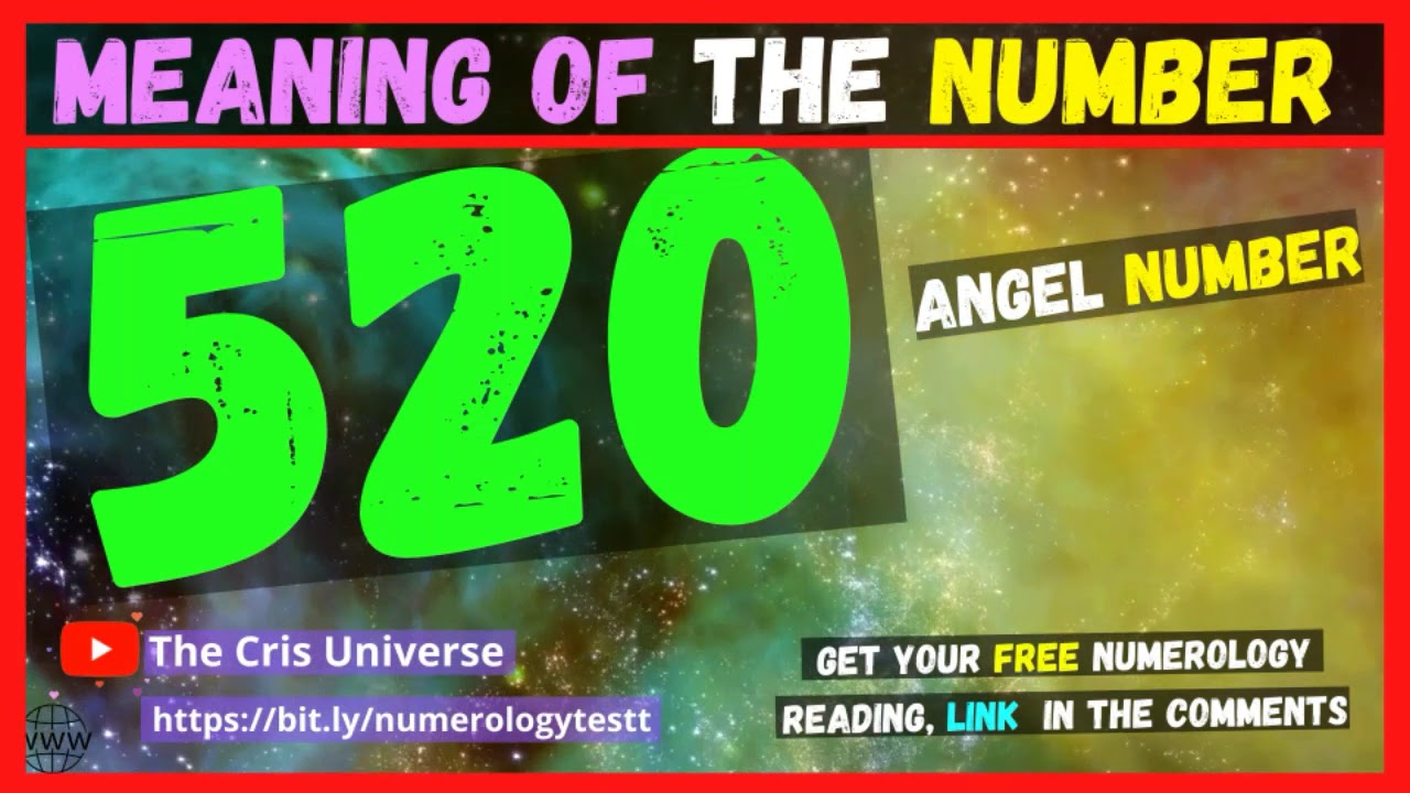  520 Angel Number Meaning Meaning And Significance Of Seeing The