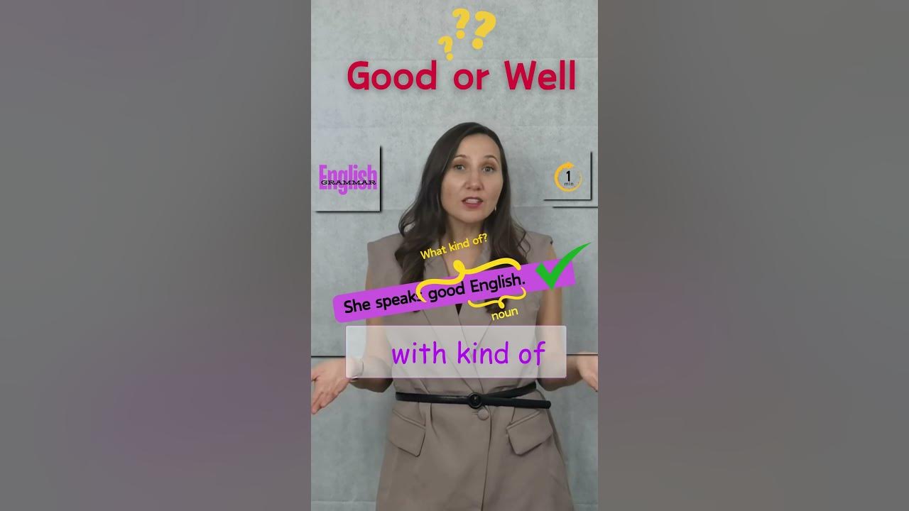 When to use "good" and when to use "well"? - YouTube