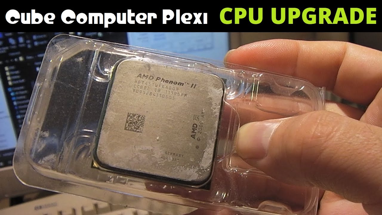 Cube Computer Plexi gets Phenom II X6 1045T CPU swap - YouTube