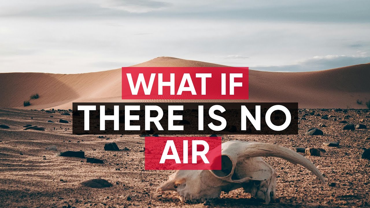 What if there is no Air | LIFE WITHOUT AIR - YouTube