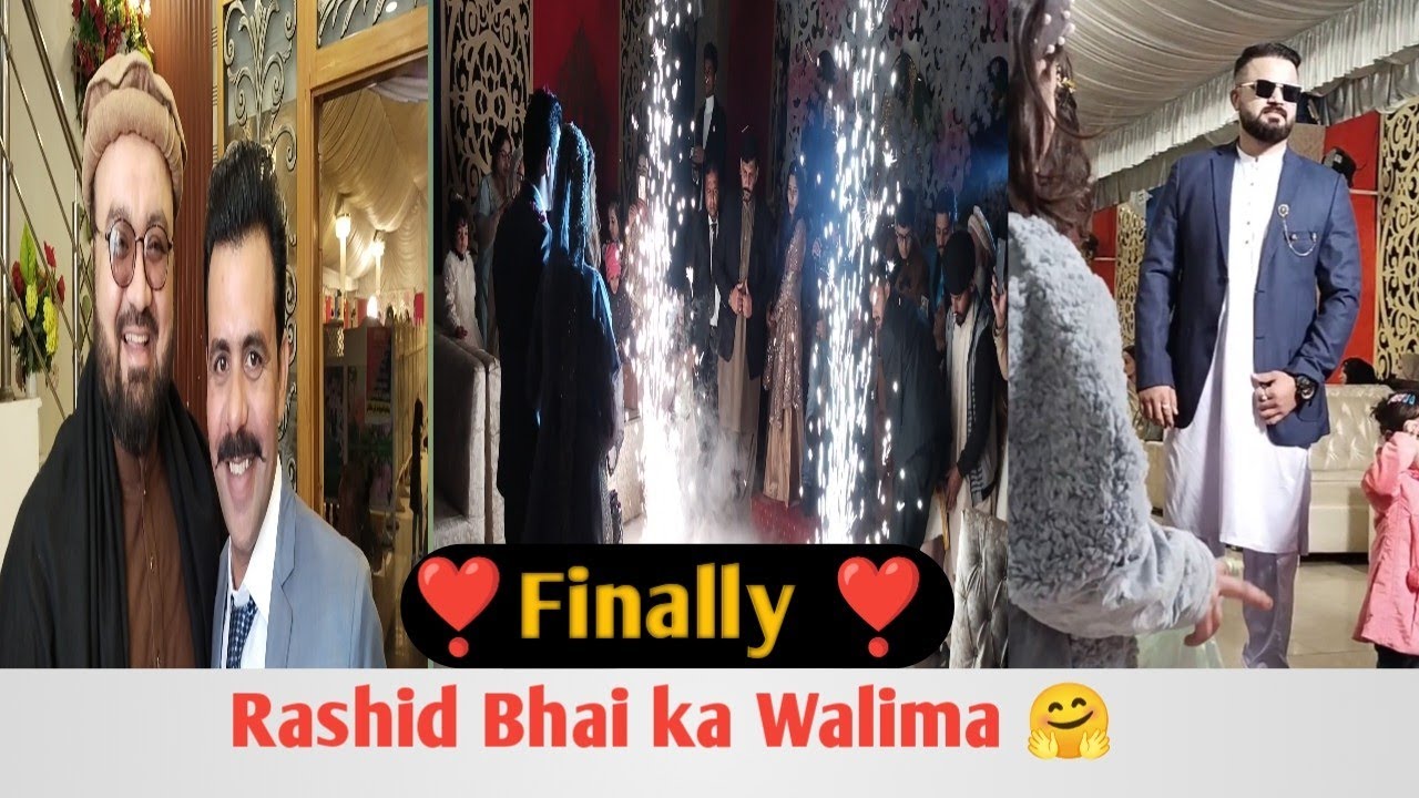FINALLY RASHID BHAI NEW Beginning ️ |Walima ceremony| The End - YouTube