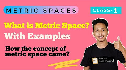 Metric Spaces (Real Analysis U-6) - YouTube