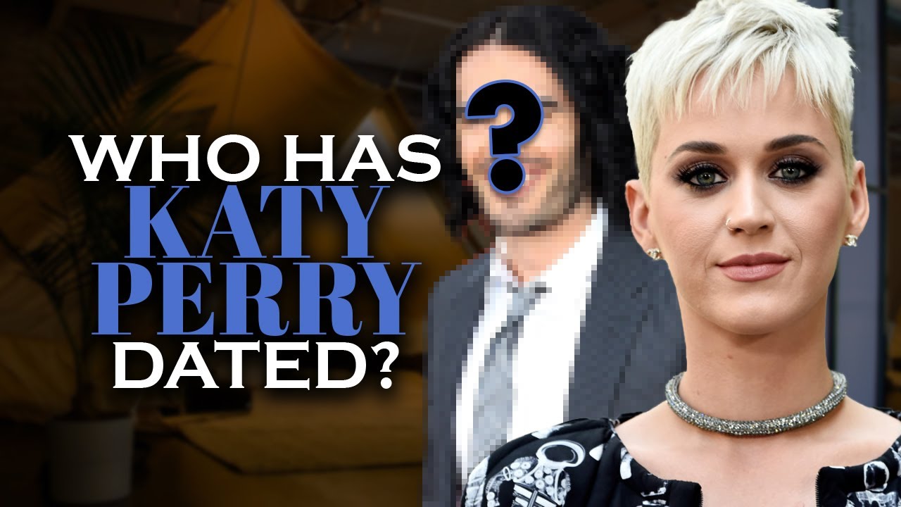 Who has Katy Perry dated? Boyfriends List, Dating History - YouTube