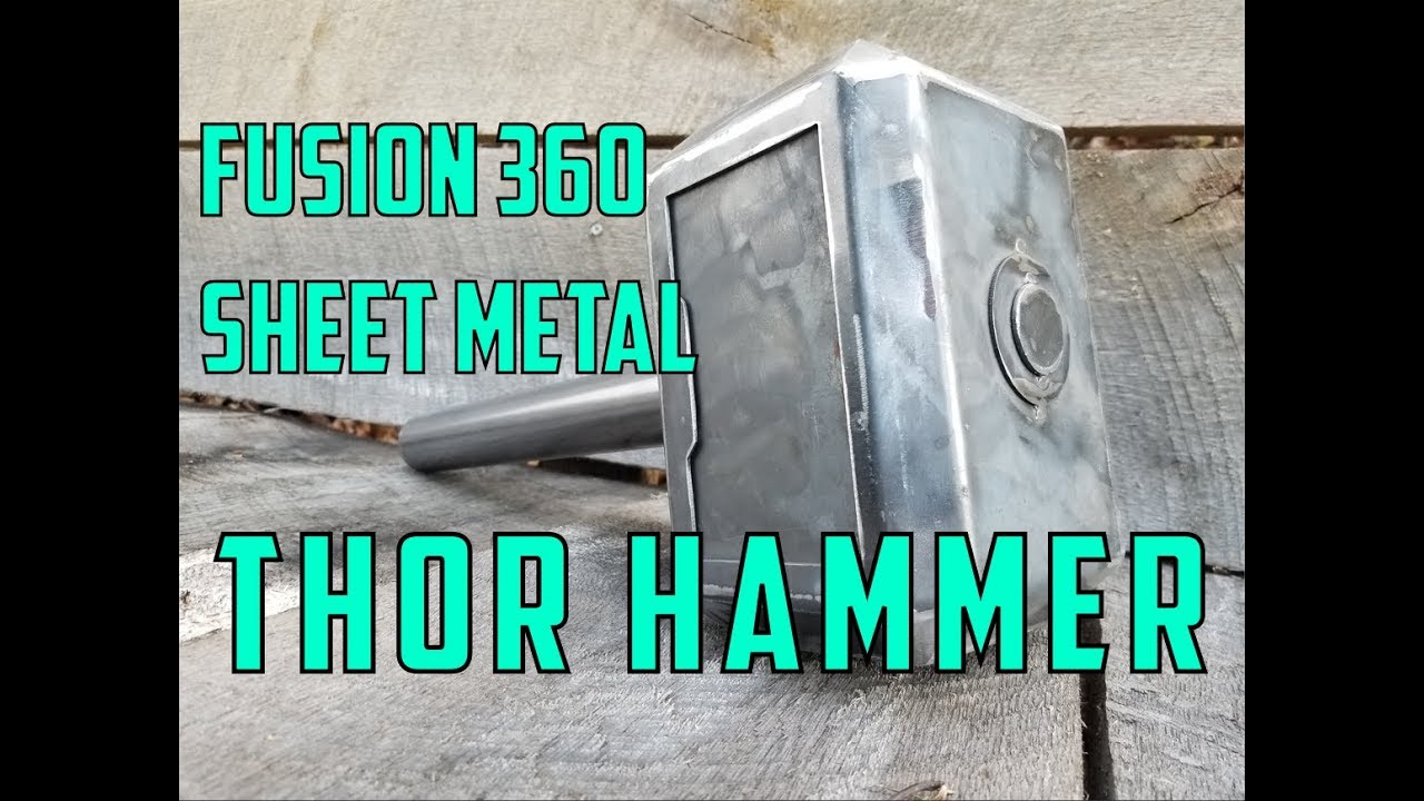 Fusion 360 Sheet Metal Tutorial (THOR HAMMER) - Maker Table Metal - YouTube