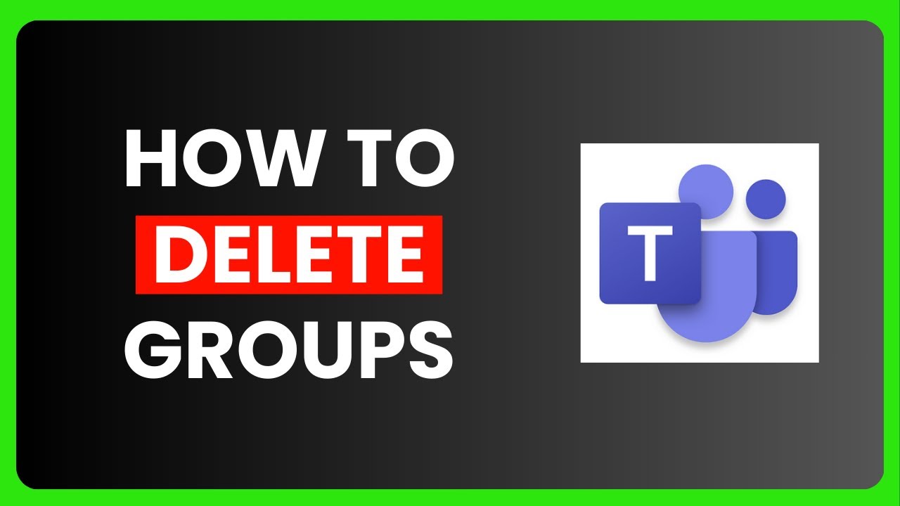 How to Delete Group in Microsoft Teams - YouTube