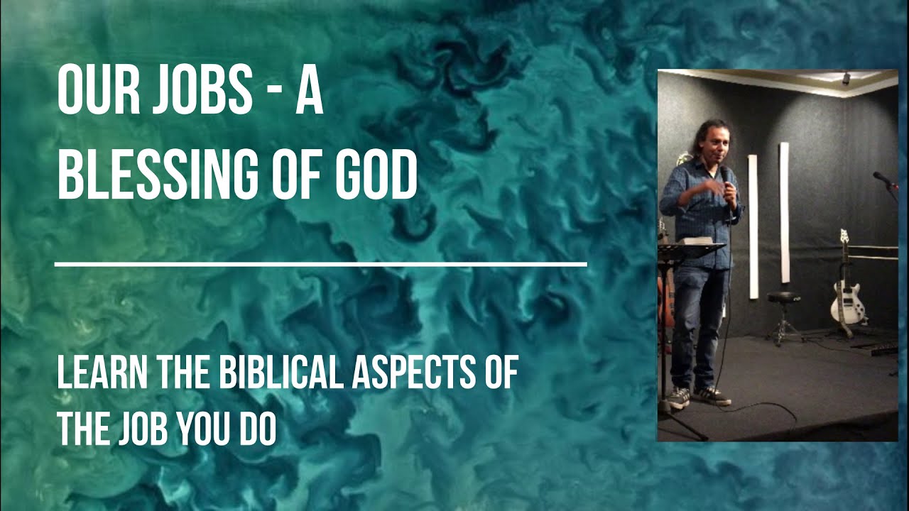 Our Jobs - A blessing of God!! - YouTube