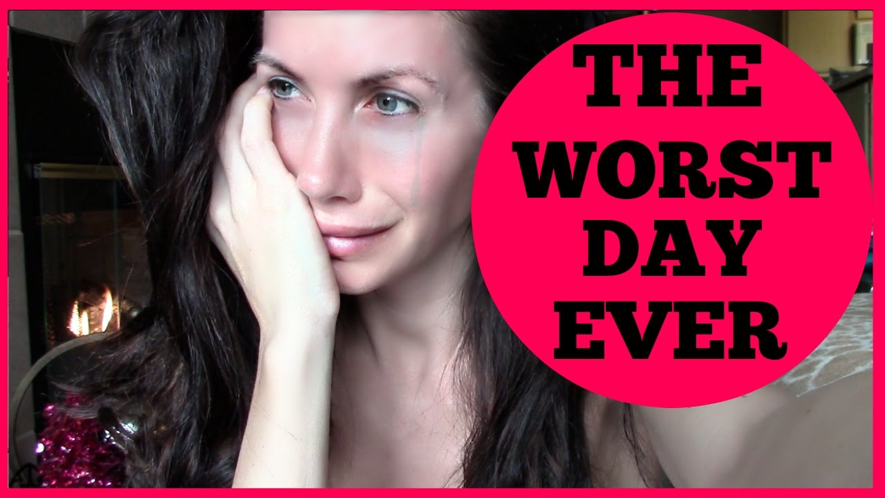 THE WORST DAY EVER - YouTube