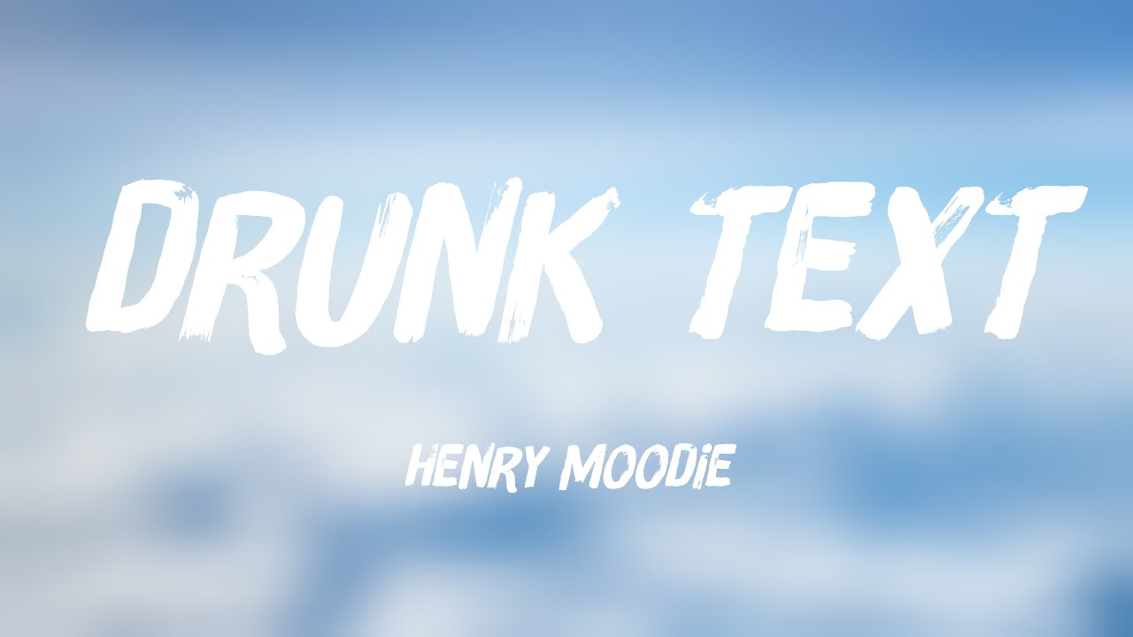 drunk text - Henry Moodie (Letra) 🐳 - YouTube