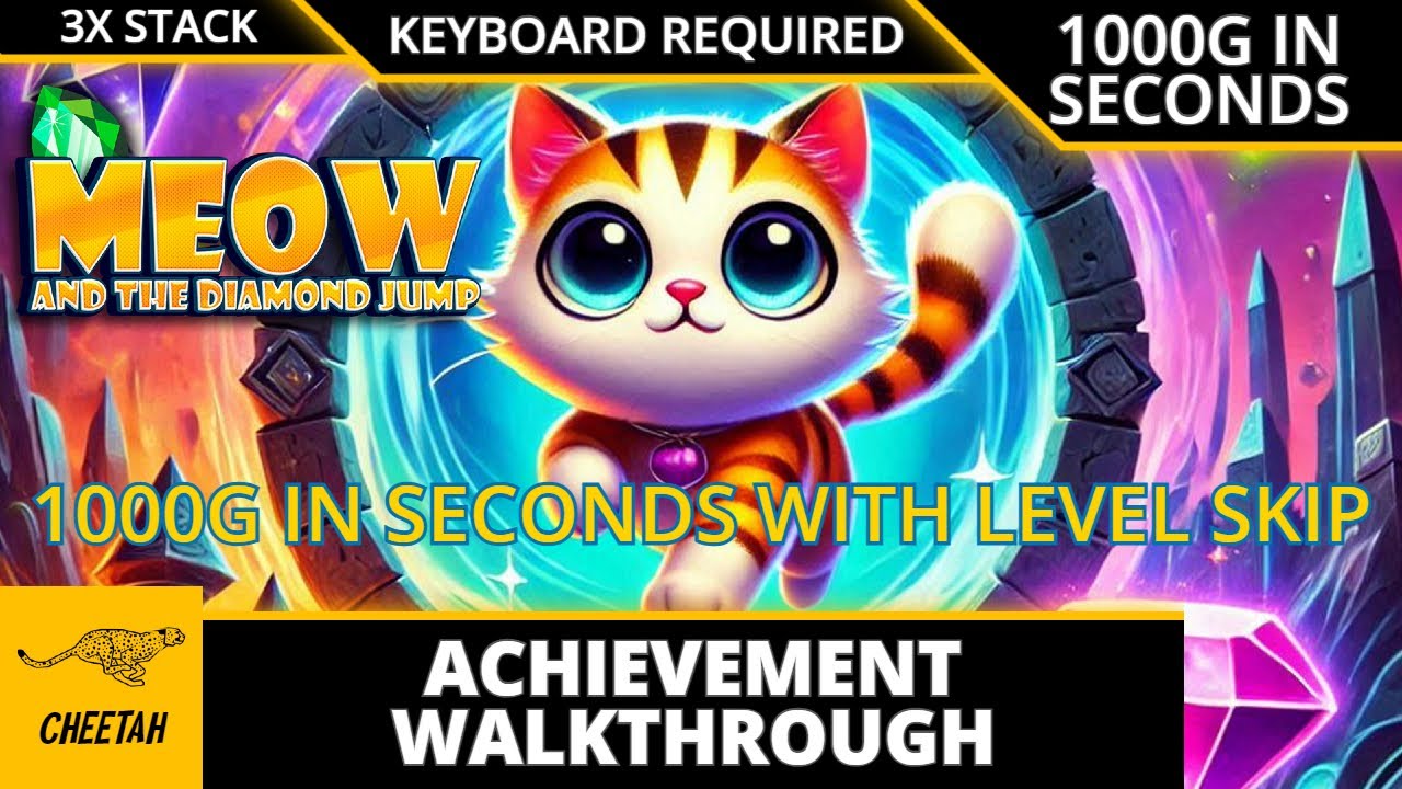 Meow and the Diamond Jump - Achievement Walkthrough (1000G IN SECONDS ...