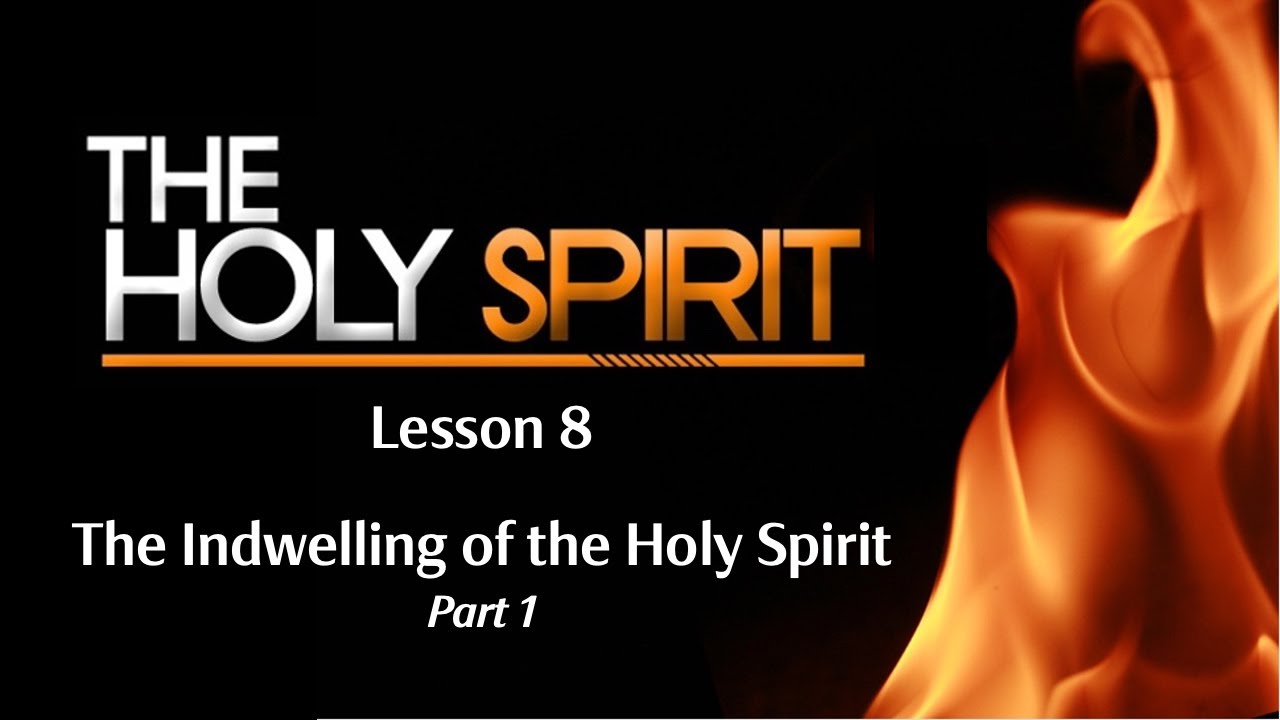 The Indwelling of the Holy Spirit (1) - YouTube