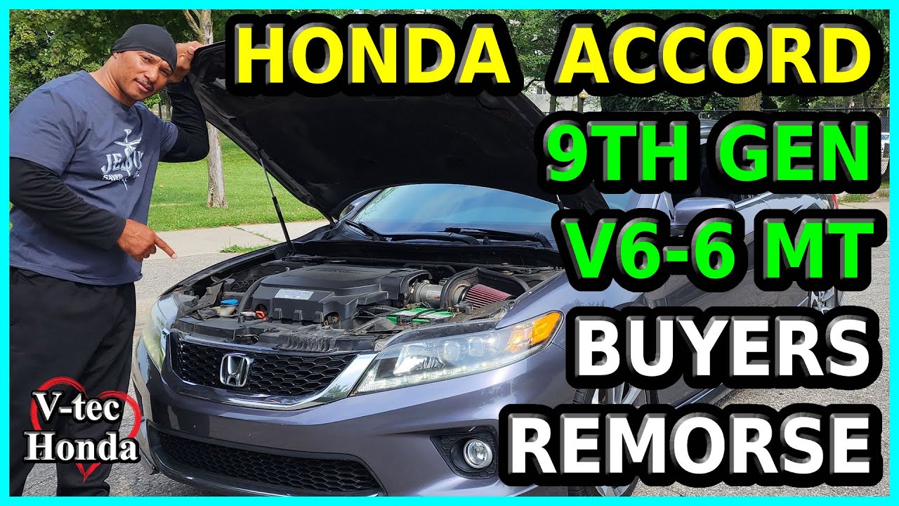 9th Gen Honda Accord V6 6MT, Buyers Remorse, I Regret Buying This Honda ...