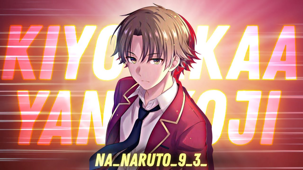 KIYOTAKA YANOKOJI 「AMV/EDIT」FHD FIRST PLACE EDIT 👀🔥😉 - YouTube