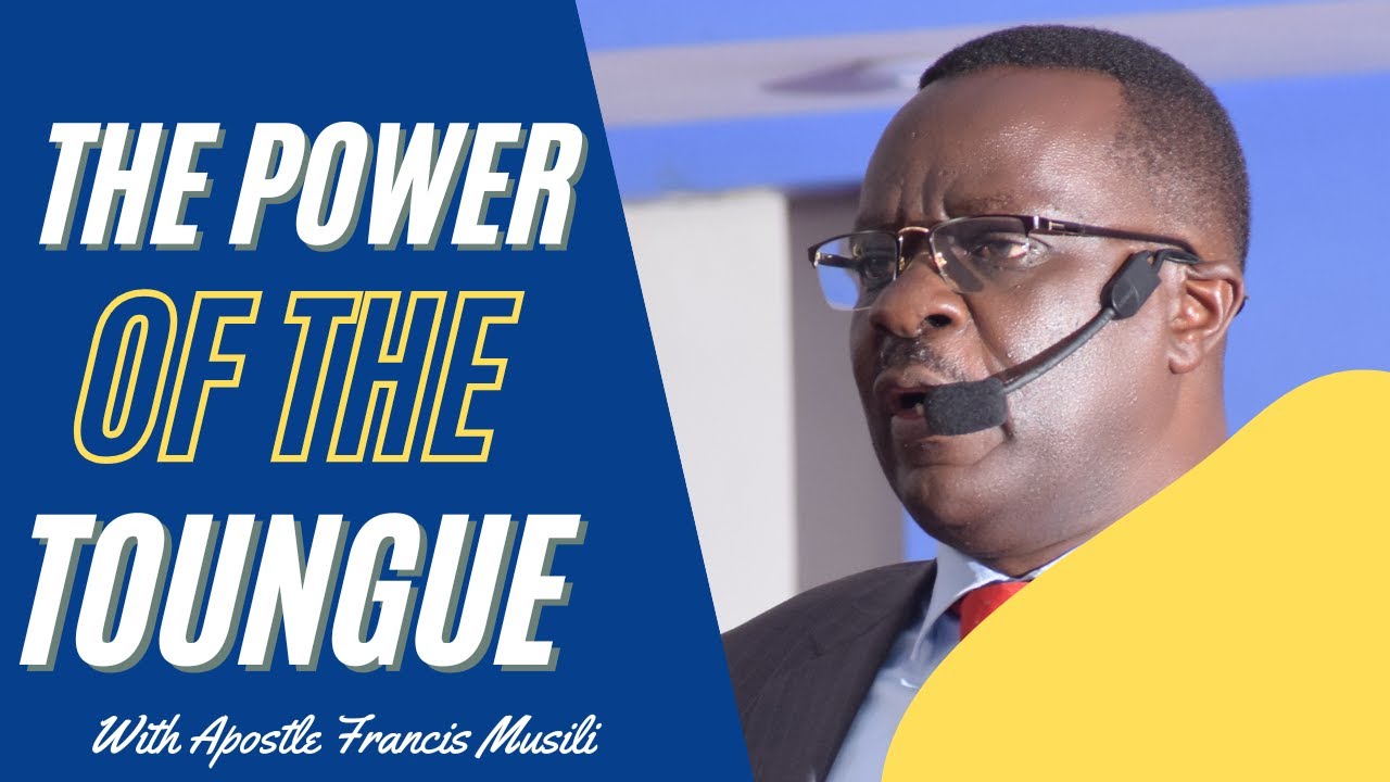 The Power Of The Tongue | Apostle Francis Musili | atg - YouTube
