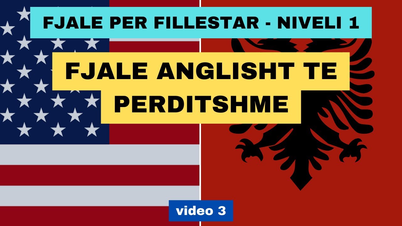 Fjalor Shqip - Anglisht I Fjalët Më Të Përdorura - video 3 - YouTube