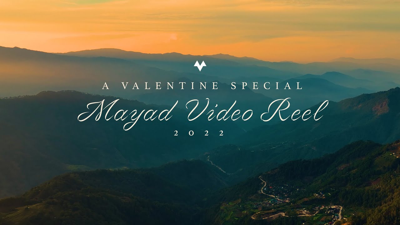 Mayad Video Reel 2022 - A Valentine’s Special - YouTube