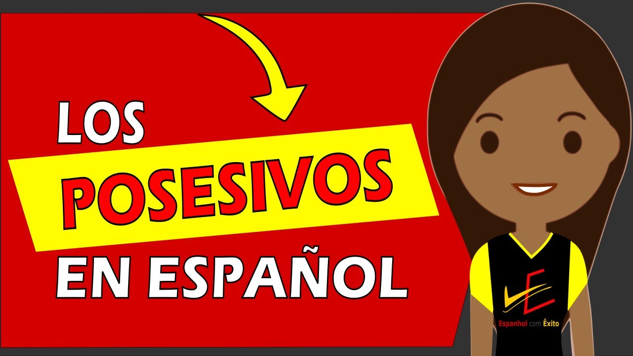 Possessivos em espanhol [Los Posesivos] Aula de Espanhol Online - YouTube