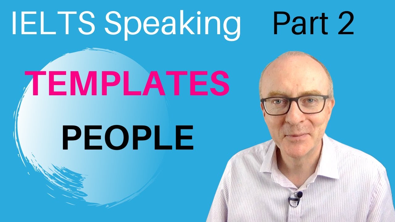 IELTS Speaking Part 2 Band 9 TEMPLATES 2 PEOPLE YouTube ielts-speaking-part-2-band-9-templates-2-people-youtube
