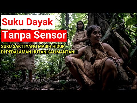 Ada Apa dengan Kalimantan? Suku Sakti yang Masih Hidup di Pedalaman Hutan Kalimantan!!!!